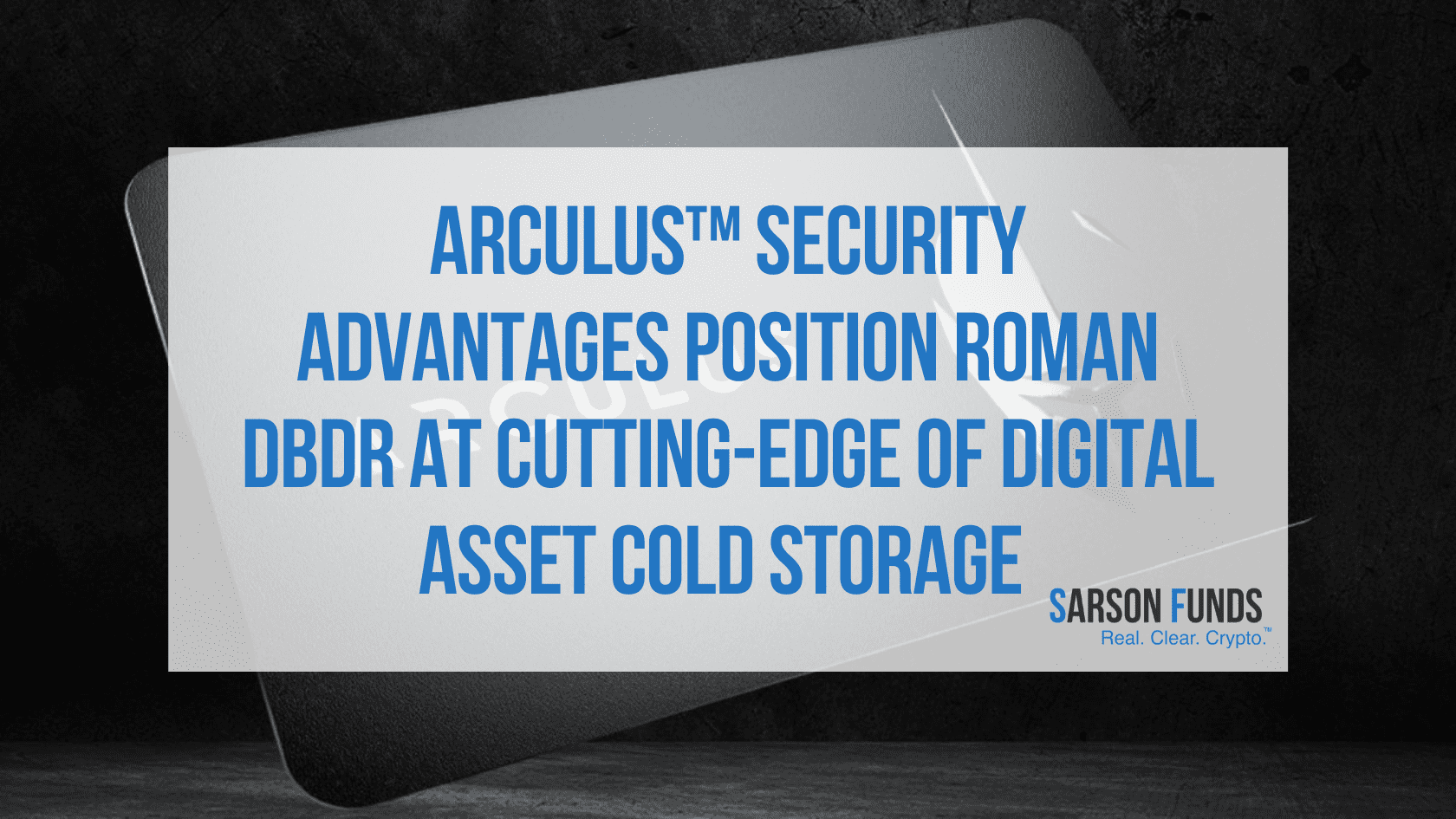 Arculus™ Security Advantages Position Roman DBDR